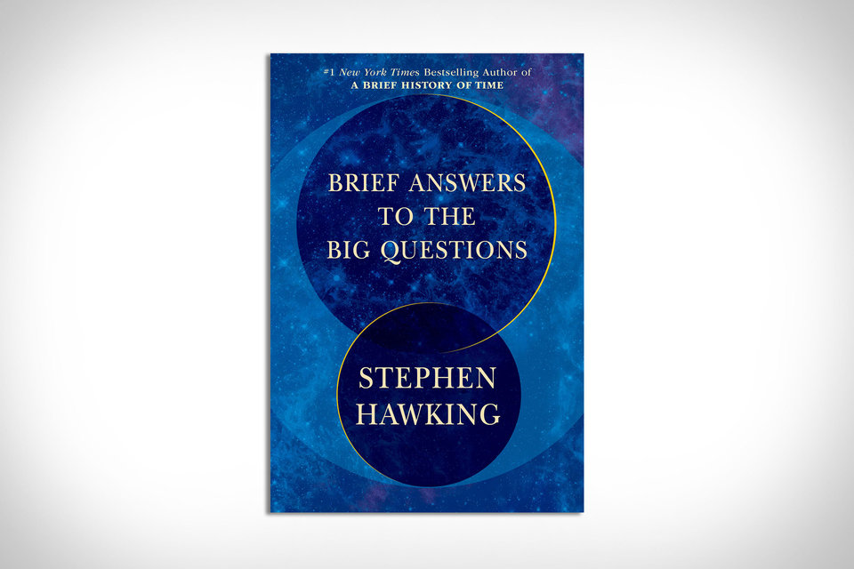 Brief Answers to the Big Questions | Uncrate